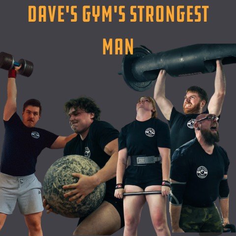 Dave's Gym's Strongest Man 2023